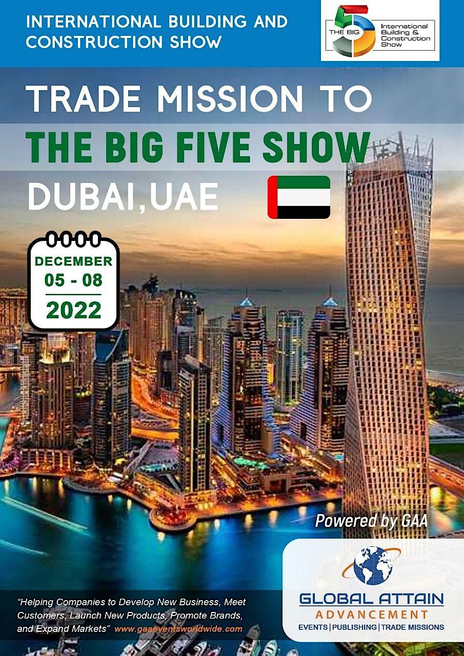 Trade Mission to The BIG FIVE SHOW 2022, Dubai World Trade Centre, 5 ...