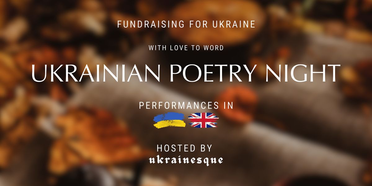 Ukrainian Poetry & Music Night - ignite the love of word, Holy Trinity ...