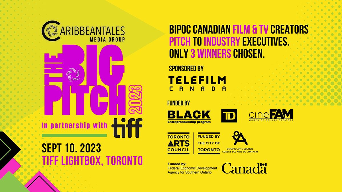 The Big Pitch at TIFF presented by CTMG, TIFF Bell Lightbox, Toronto ...