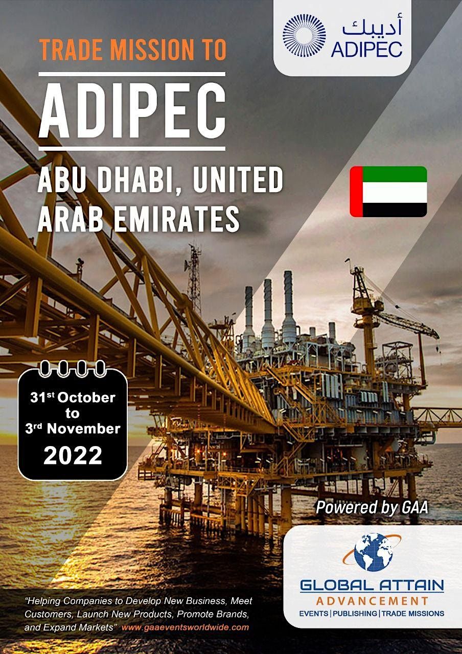 Trade Mission to ADIPEC 2022, Abu Dhabi National Exhibition Centre, 31 October to 3 November
