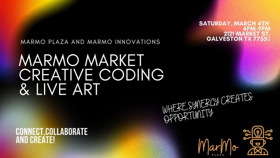 MarMo Market, Creative Coding, and Live Art Experience , MarMo Plaza ...