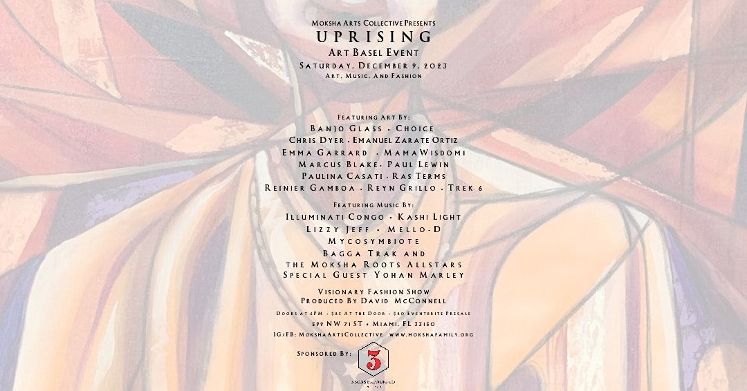 Uprising Art Basel Event, Moksha Arts Collective, Miami, 9 December to ...