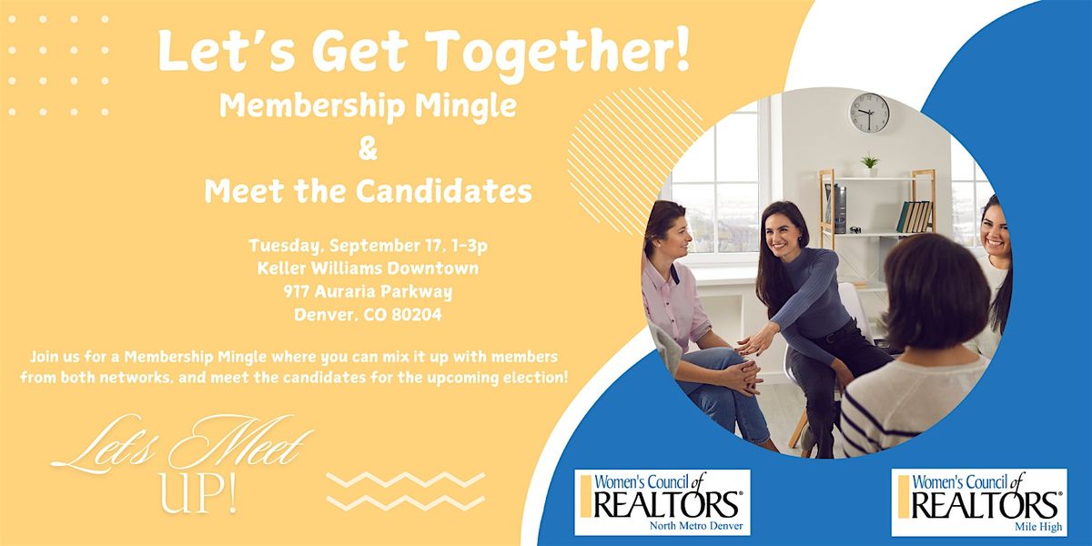 Membership Mingle & Meet the 2025 Candidates, Keller Williams Downtown ...