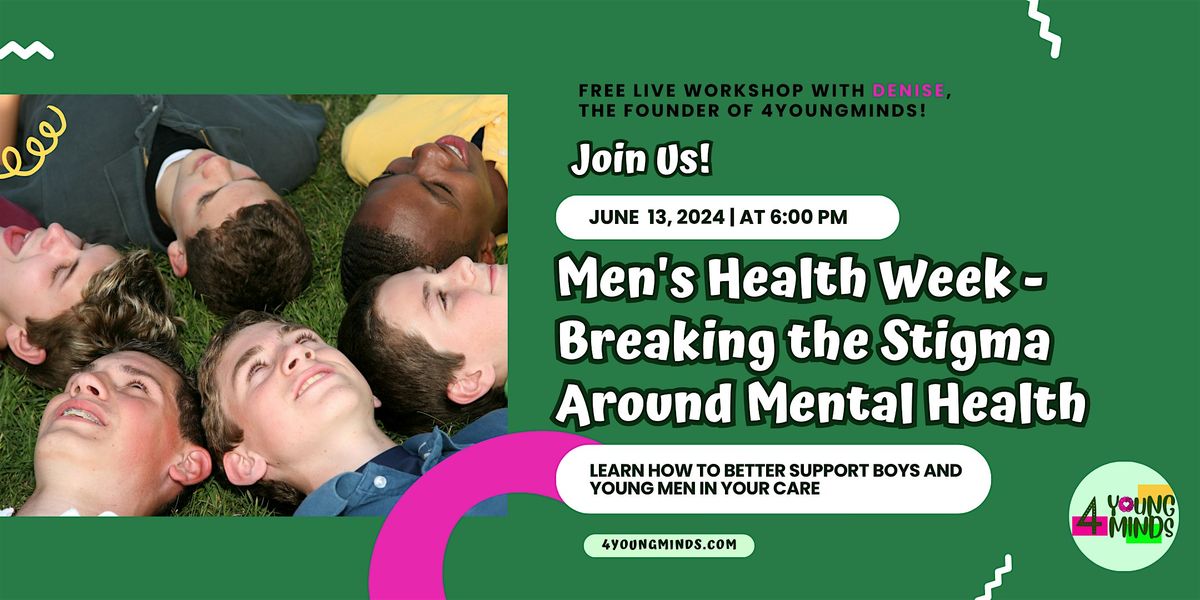 Mens Health Week - Breaking the Stigma Around Mental Health, Online, 13 June 2024