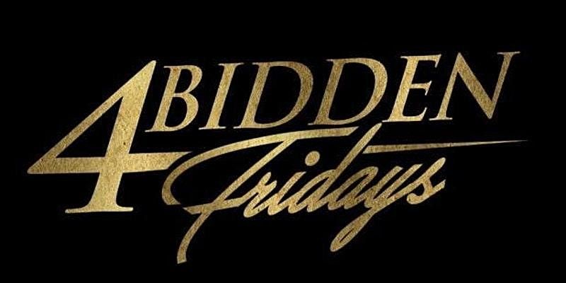 4bidden Fridays | Every Friday, Karma Hollywood, 4 February to 5 February
