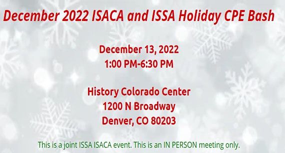 Joint ISSA-ISACA Holiday Bash, History Colorado Center, Denver, 13 ...