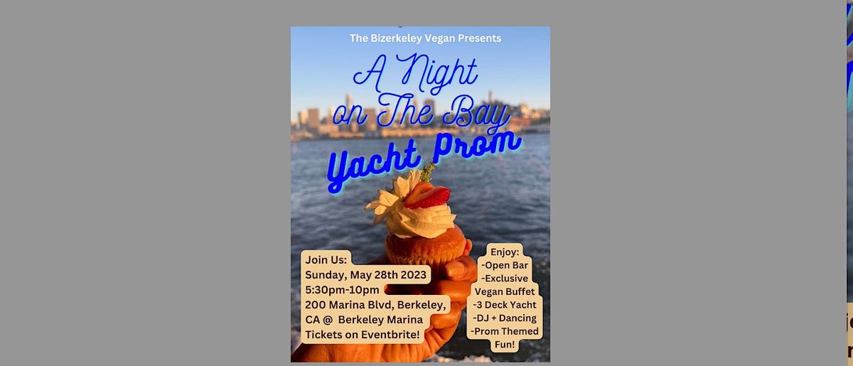 2023 "A Night on the Bay" Vegan Yacht Prom, LUXE Cruises and Events ...