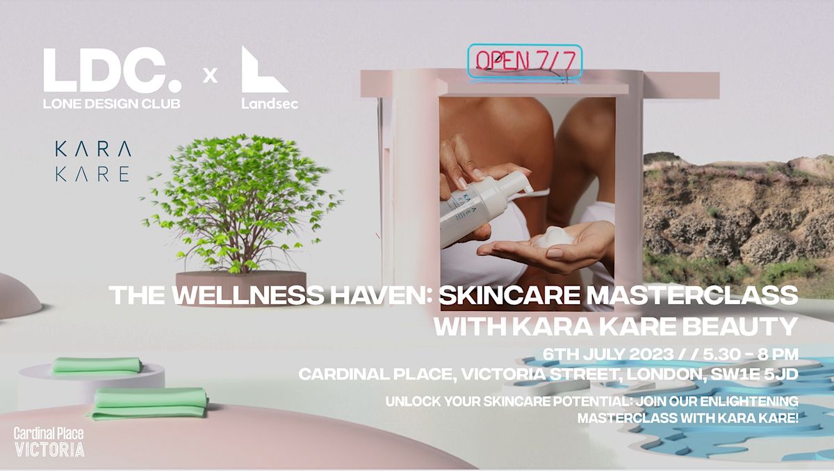The Wellness Haven: Skincare Masterclass with Kara Kare Beauty ...