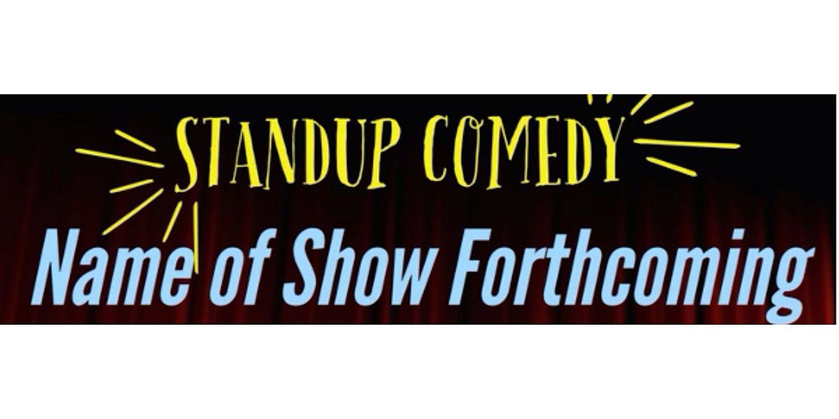Stand Up Comedy: Name Of Show Forthcoming, Turnstyle Underground Market ...