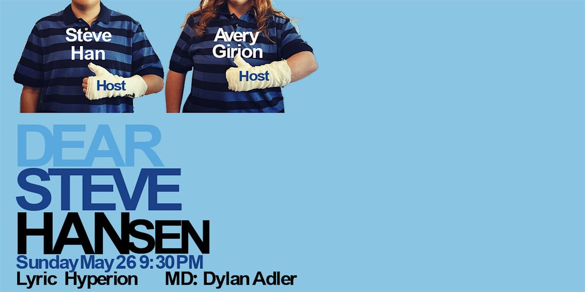 Dear Steve Hansen, Lyric Hyperion Theater & Bar, Los Angeles, 26 May 2024