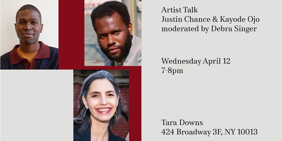 Debra Singer in conversation with Artists Justin Chance and Kayode Ojo ...