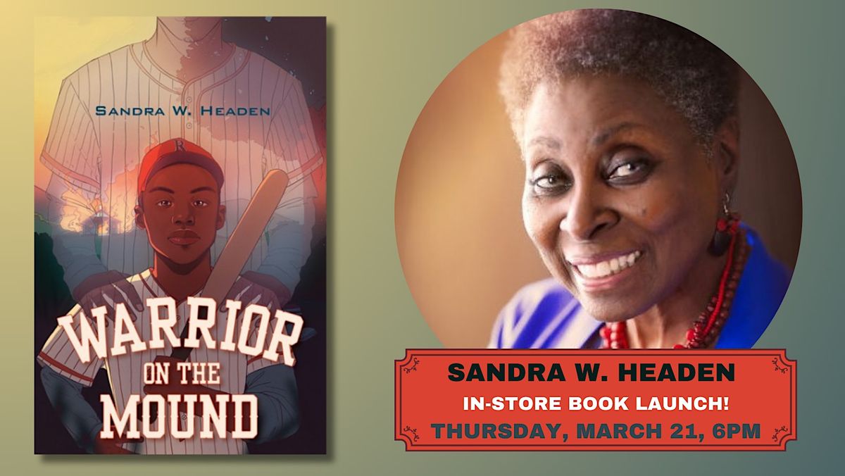 Sandra W. Headen | Warrior on the Mound, Quail Ridge Books, Raleigh, 21 ...