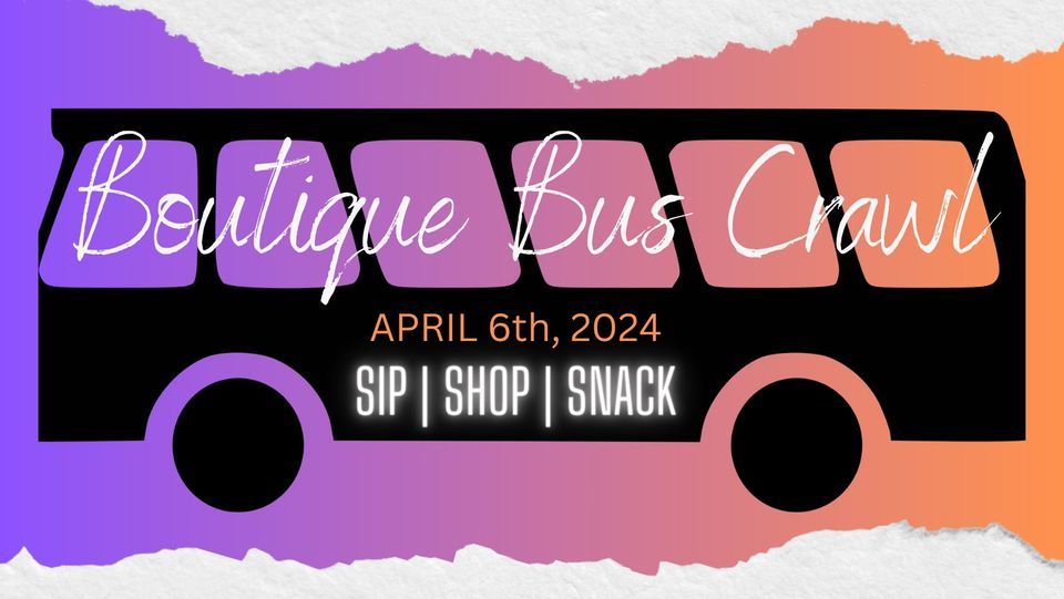 Boutique Bus Crawl - April 6th, 2024, 76 2nd St. SE, Swisher, IA ...