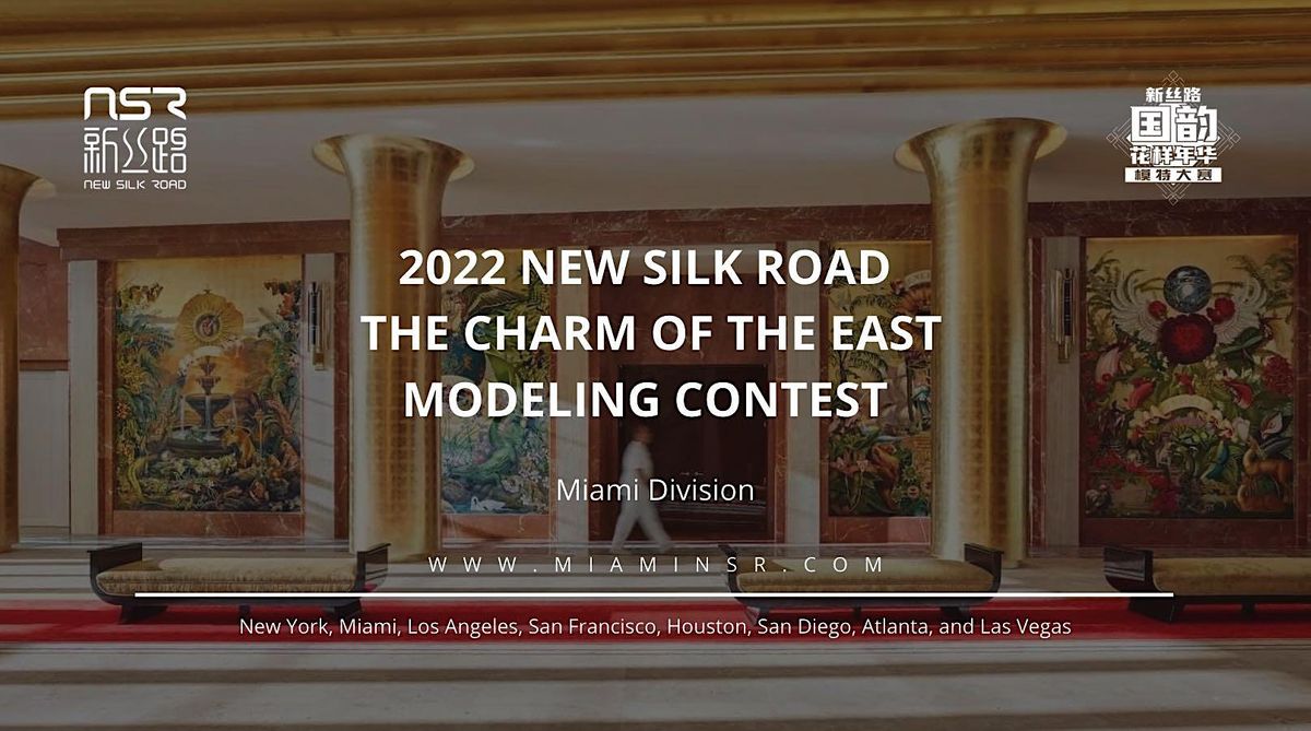 NEW SILK ROAD THE CHARM OF THE EAST MODELING CONTEST MIAMI DIVISION ...