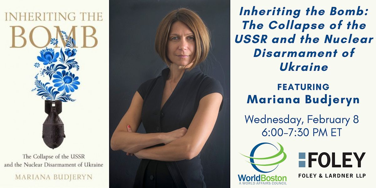 Chat & Chowder with Mariana Budjeryn| Inheriting the Bomb, Foley ...