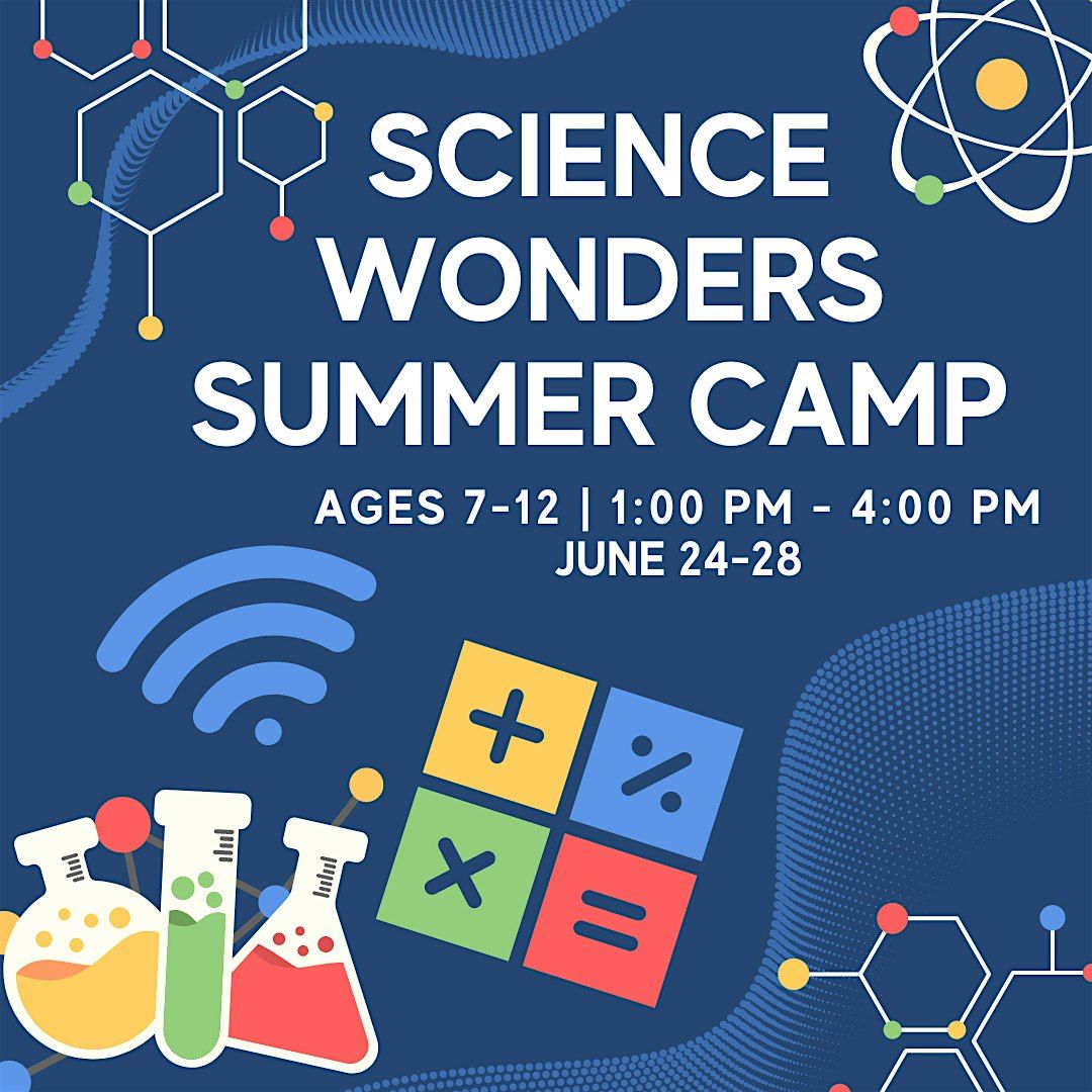 Science Wonders - Summer Camp - Ages 7-12, The Nestling Collective ...