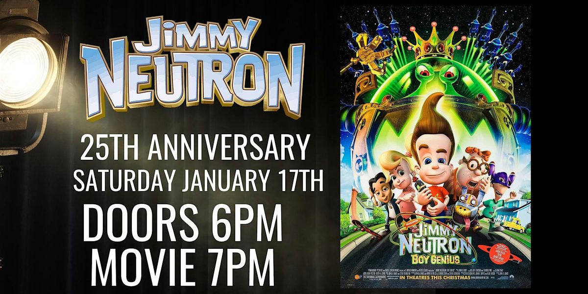 JIMMY NEUTRON BOY GENIUS FILM SCREENING (25TH ANNIVERSARY), Historic ...