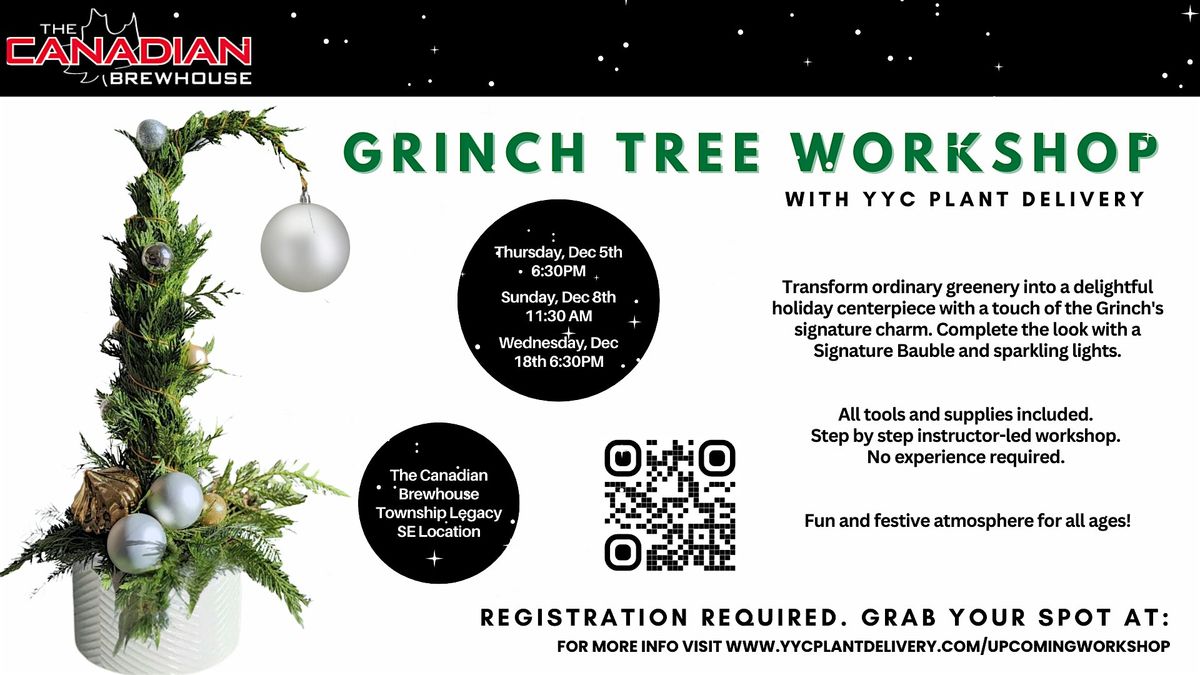 Grinch Tree Workshop @ The Canadian Brewhouse Township (Legacy SE), The ...
