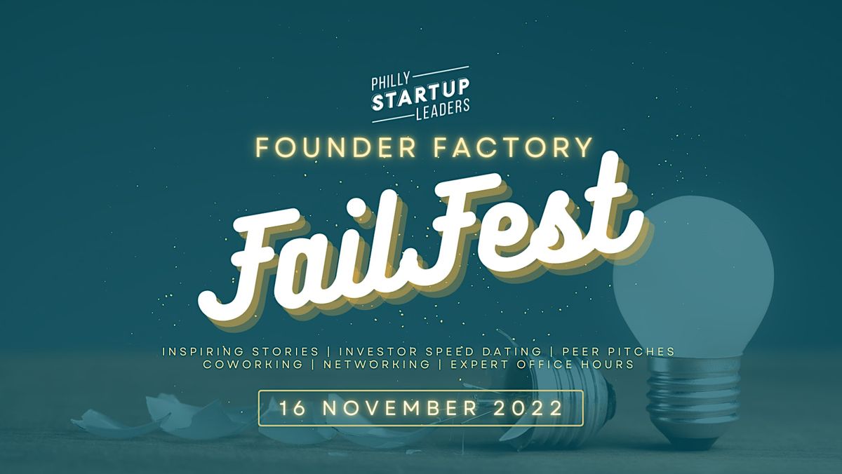 Founder Factory: Fail Fest 2022, Mindspace Philadelphia, 16 November 2022