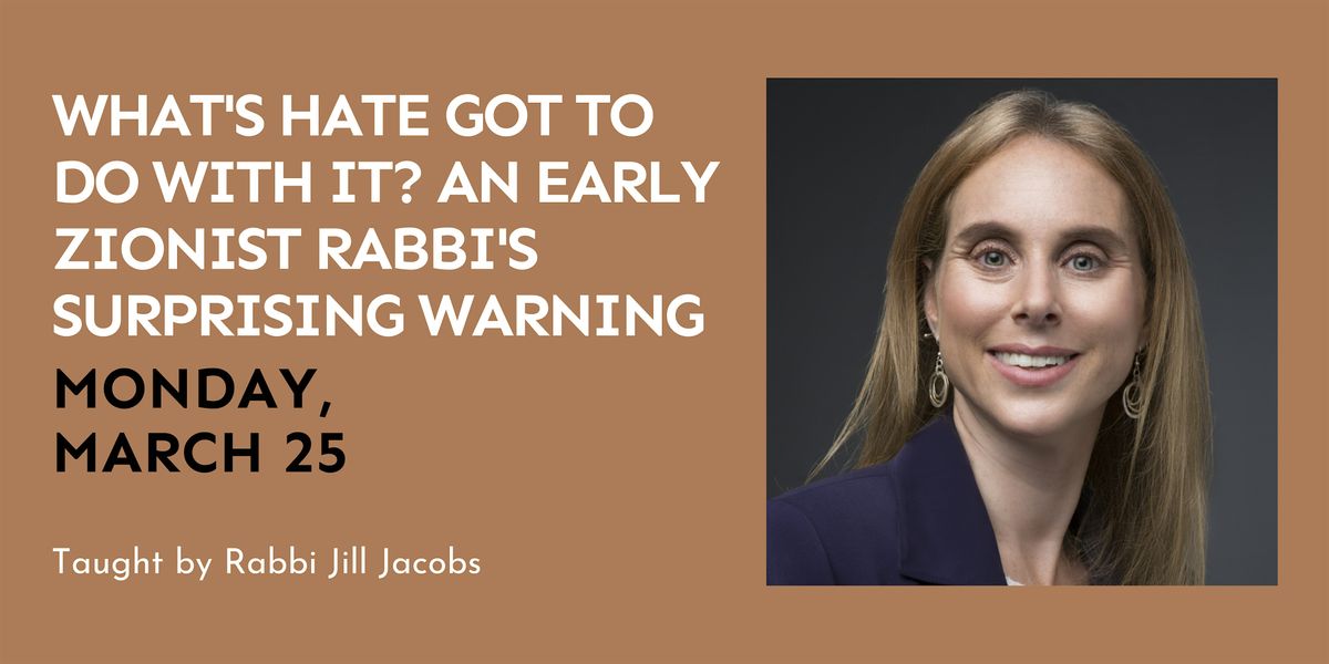 Whats Hate Got to Do With it? An early Zionist rabbis surprising ...