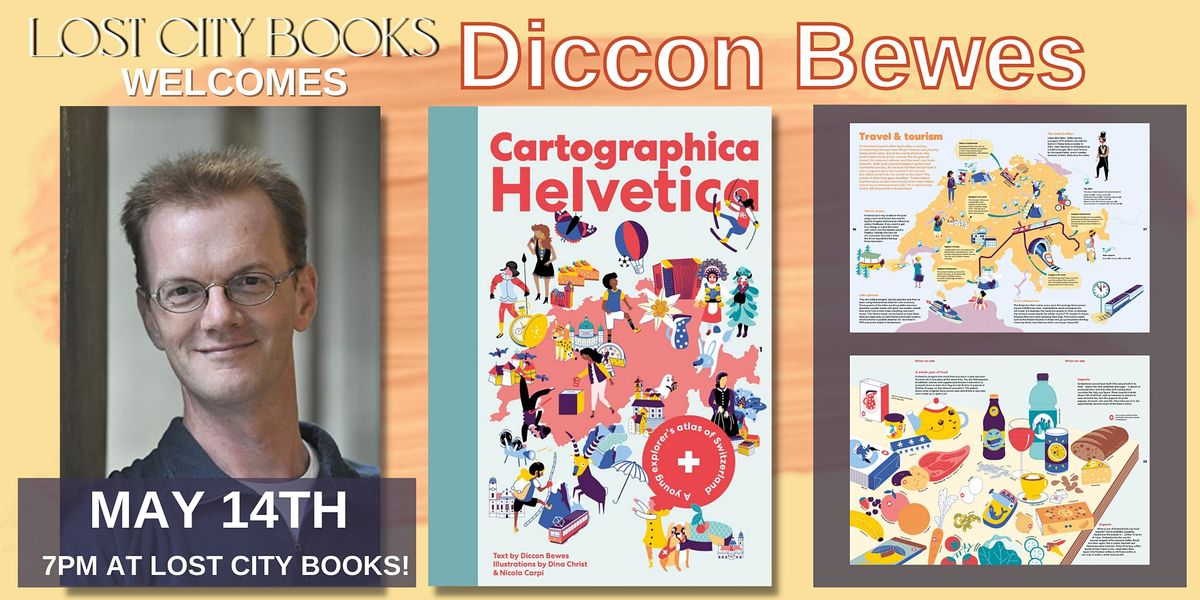 Diccon Bewes presents Cartographica Helvetica, 2467 18th St NW ...