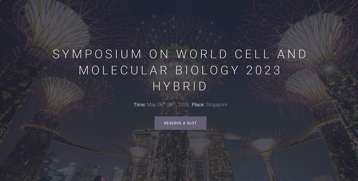 The 2nd Symposium on World Cell and Molecular Biology (CMB 2024 ...