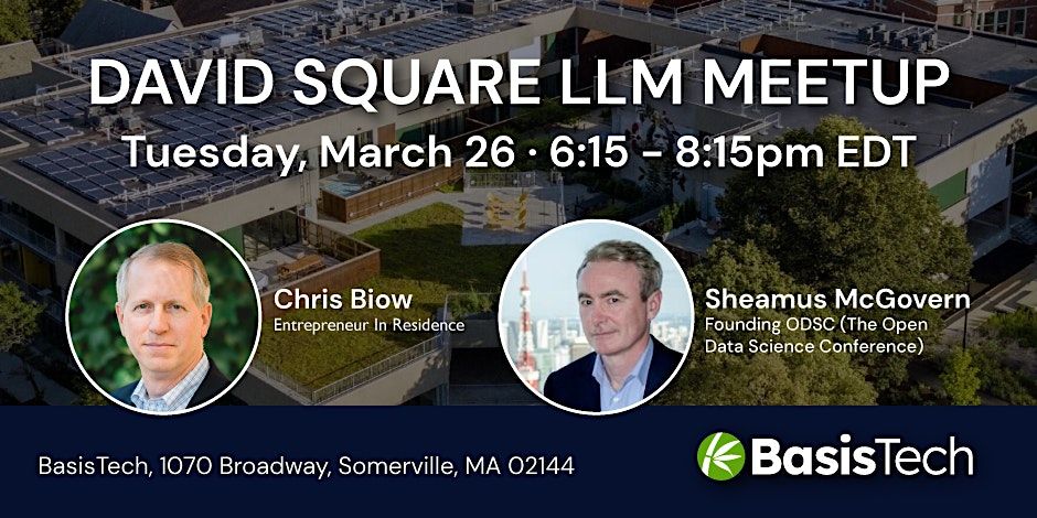 2024 March Davis Square LLM Meetup, 1070 Broadway, Somerville, MA, USA ...