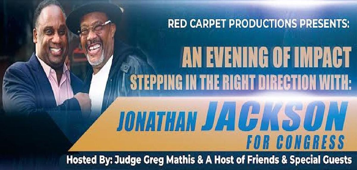 Steppin In The Right Direction With Jonathan Jackson For Congress 22 ...