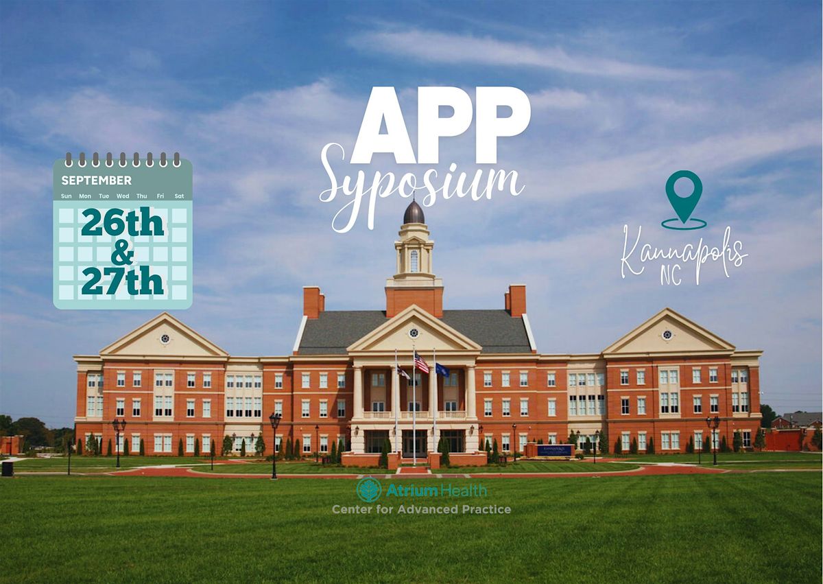 2024 Atrium Health APP Symposium, 401 Laureate Wy., Kannapolis, 26 ...