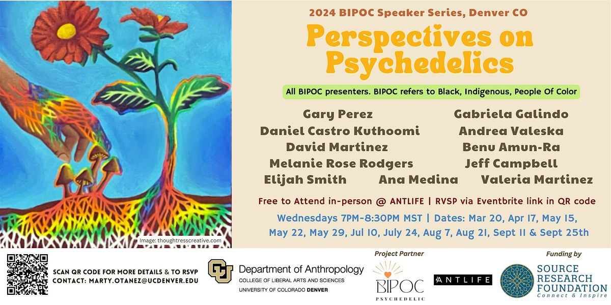 5/29/24 : BIPOC Speaker Series - Perspectives on Psychedelics in Colorado, Ant Life, Denver, 29 ...