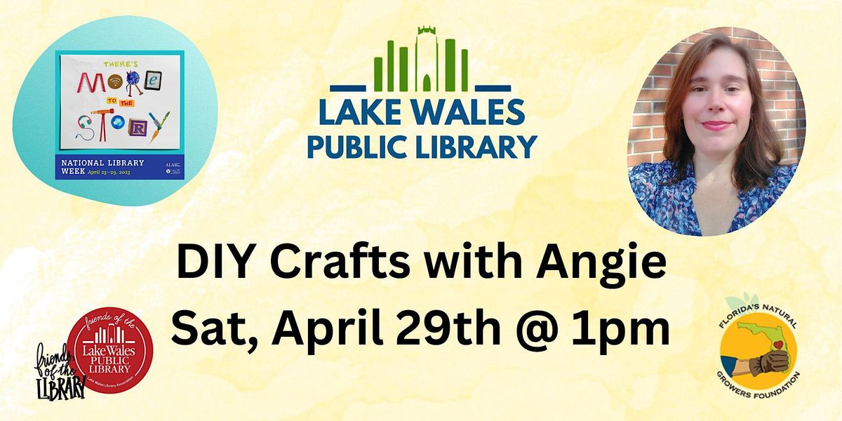 DIY Craft with Angie, Lake Wales Public Library, 29 April 2023