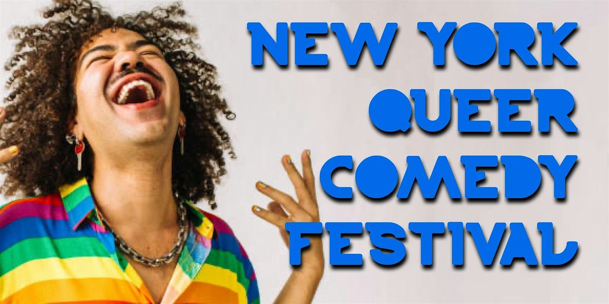 New York Queer Comedy Festival, 318 W 53rd St, New York, 10 October to ...