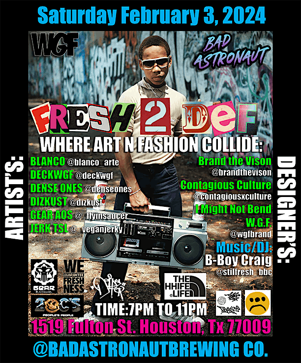 FRESH 2 DEF: Where Art and Fashion Collide., 1519 Fulton St, Houston, 3 ...