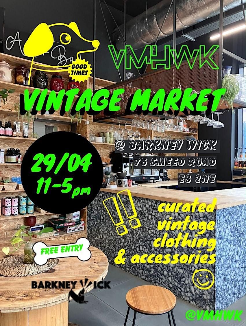 Vintage Market Hackney Wick, Barkney Wick, London, 29 April 2023