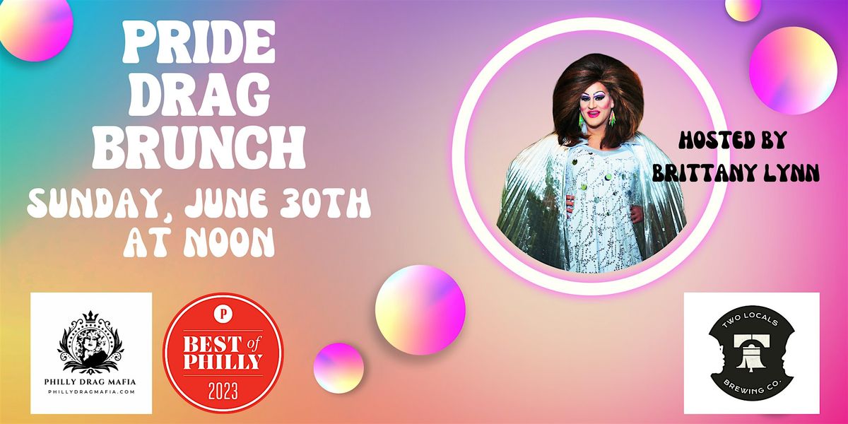 PRIDE DRAG BRUNCH AT TWO LOCALS BREWING CO, Two Locals Brewing, Philadelphia, 30 June 2024
