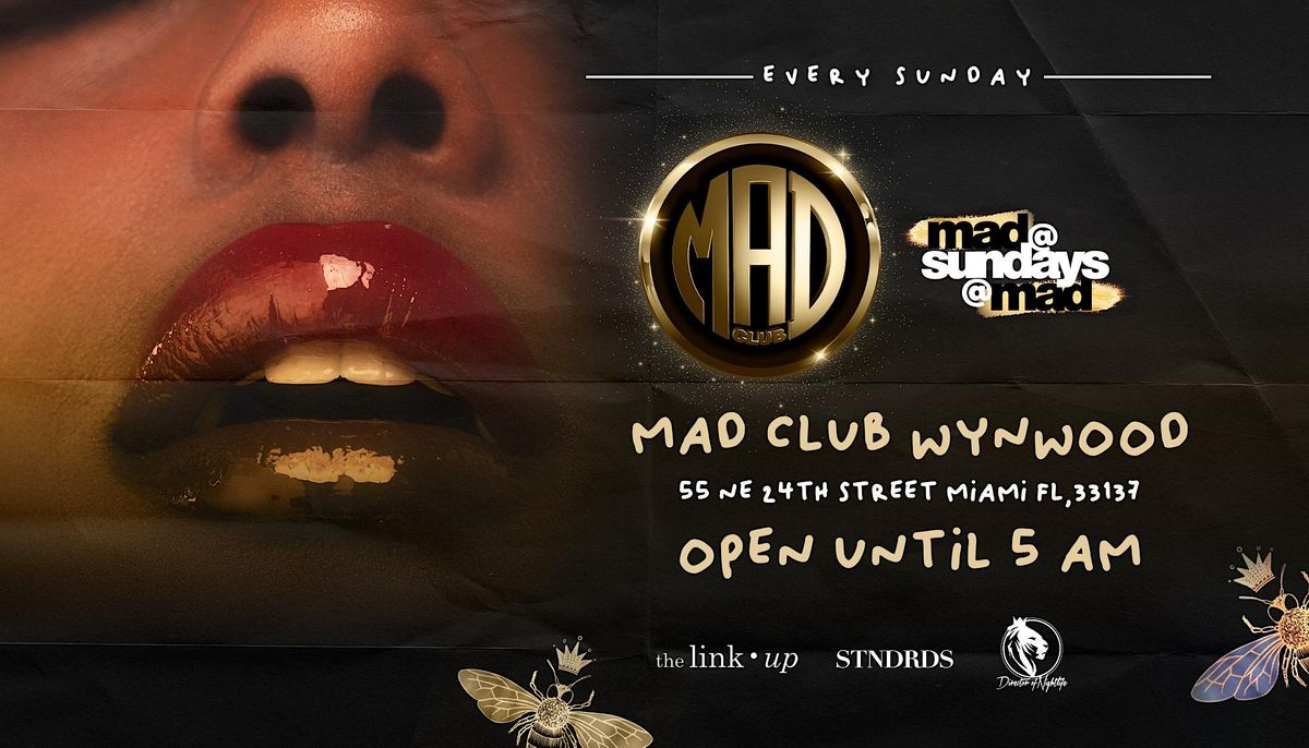 Mad At Sundays | Newest Hip Hop Night In Miami @ Mad Club Wynwood, MAD ...