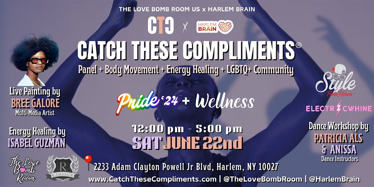CATCH THESE COMPLIMENTS® x Harlem Brain [PRIDE + WELLNESS], HARLEM BRAIN, New York, 22 June 2024