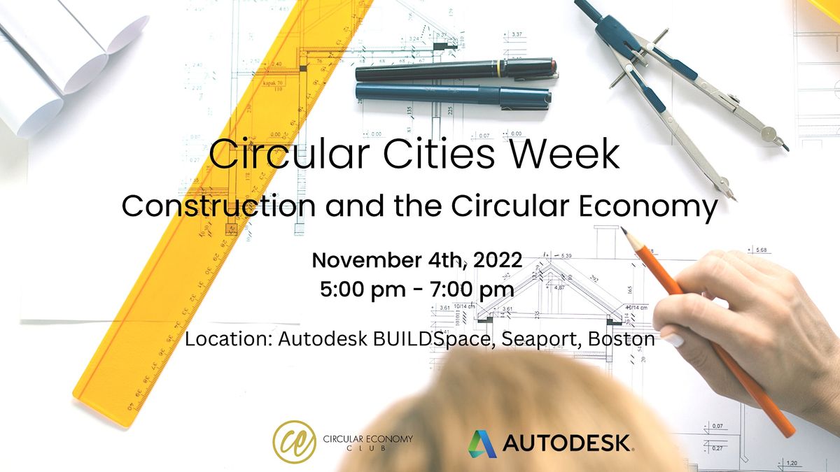 Construction and the Circular Economy, Autodesk Technology Center ...