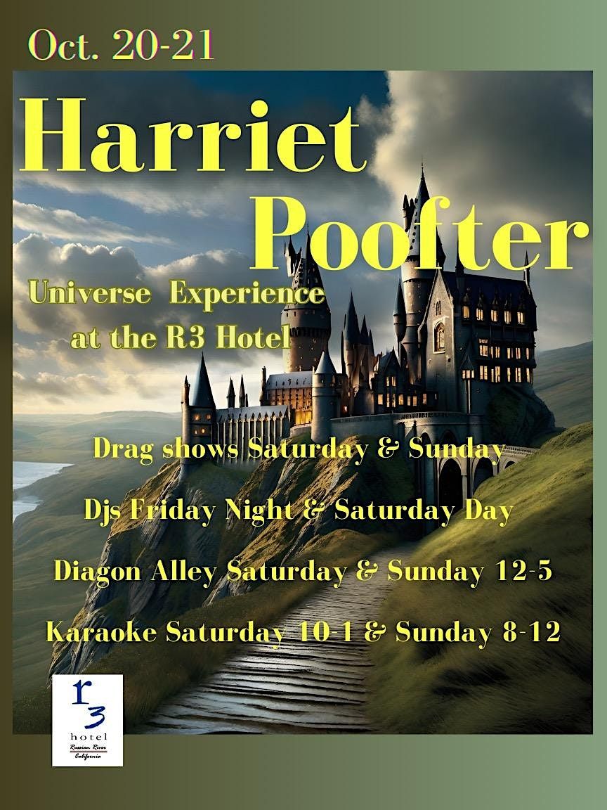 Harriet Poofter Universe Experience Weekend, R3 Hotel, Guerneville, 21 ...