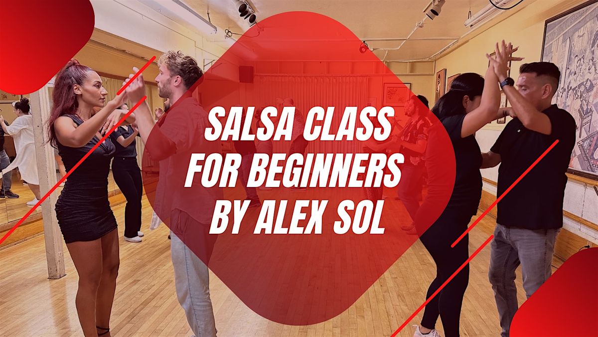 Fun Friday night Salsa Class for Beginners by Alex Sol, Madilyn Clark ...