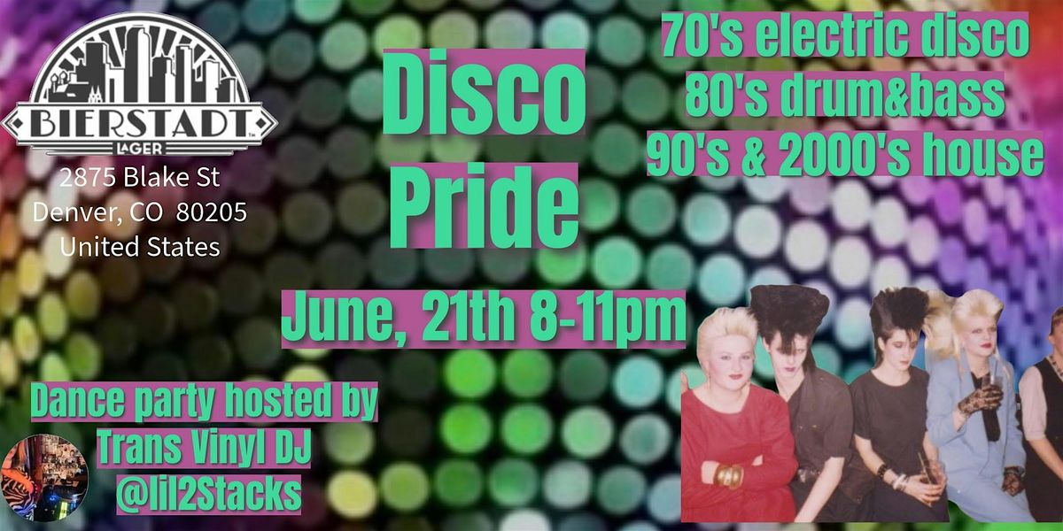 Disco Pride Dance Party hosted by @lil2stacks, Bierstadt Lagerhaus ...