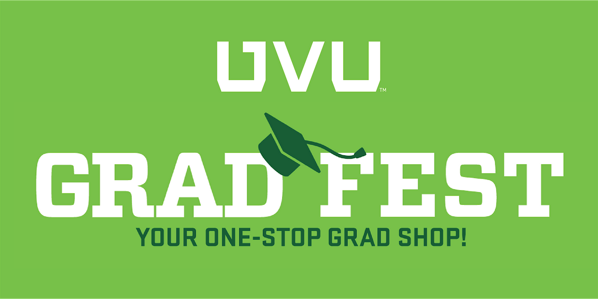 UVU Grad Fest - Spring 2024, Utah Valley University: UVU Ballroom, Orem ...