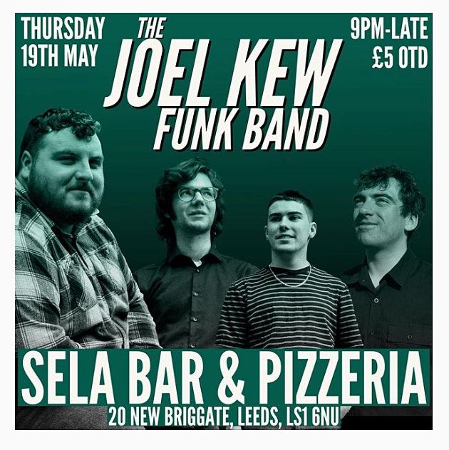 The Joel Kew Funk Band : Live at Sela, Sela Bar, Leeds, 11 August 2022