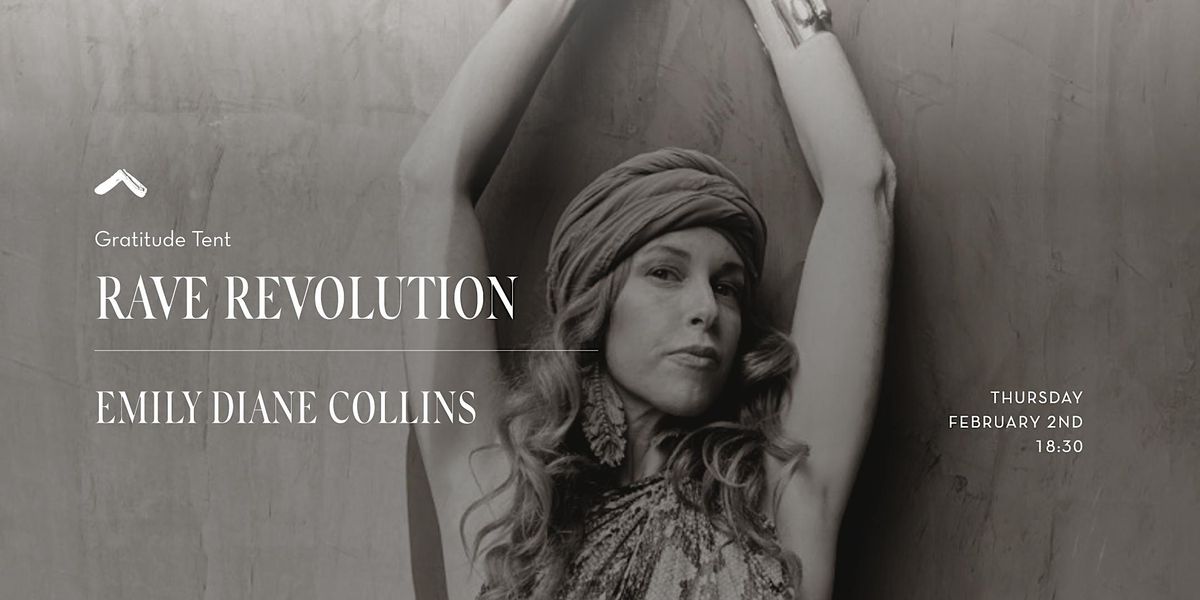 Rave Revolution with Emily Diane Collins, nomade tulum, 2 February 2023
