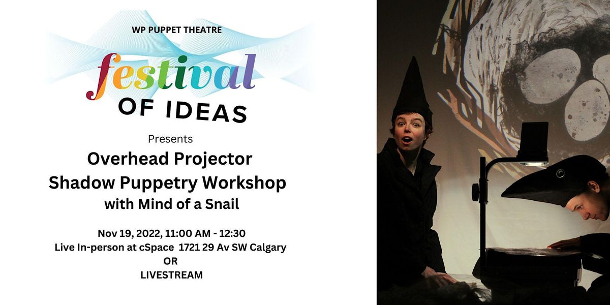 Overhead Projector Shadow Puppet Workshop -In Person OR Livestream ...