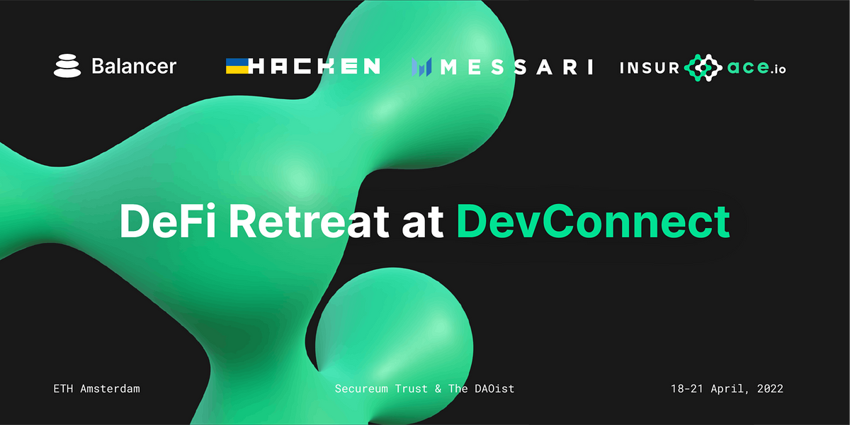 DeFi Retreat at DevConnect, ETH Amsterdam, Secureum Trust & The DAOist, Bar Italia, Amsterdam ...