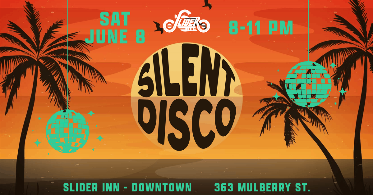 Silent Disco at Slider Inn Downtown (Summer/beach theme), Slider Inn ...