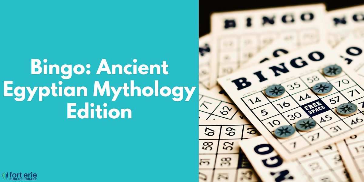 Bingo: Ancient Egyptian Mythology Edition, Fort Erie Public Library ...