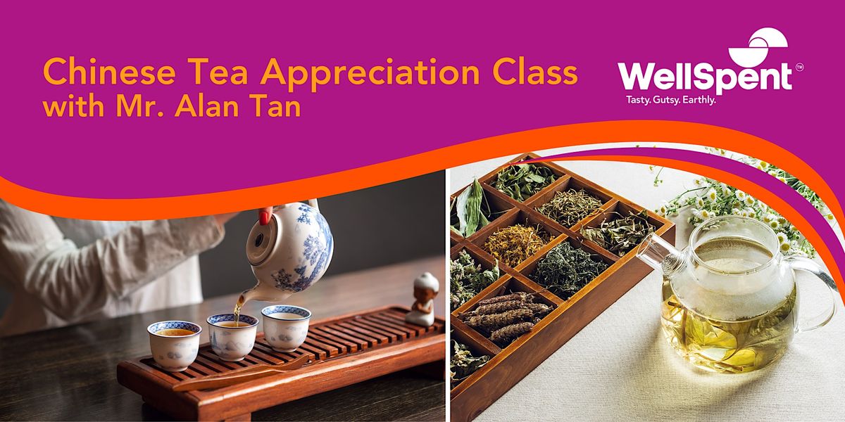 WellSpent Sunday Luxe: Chinese Tea Appreciation Class, At-Sunrice ...