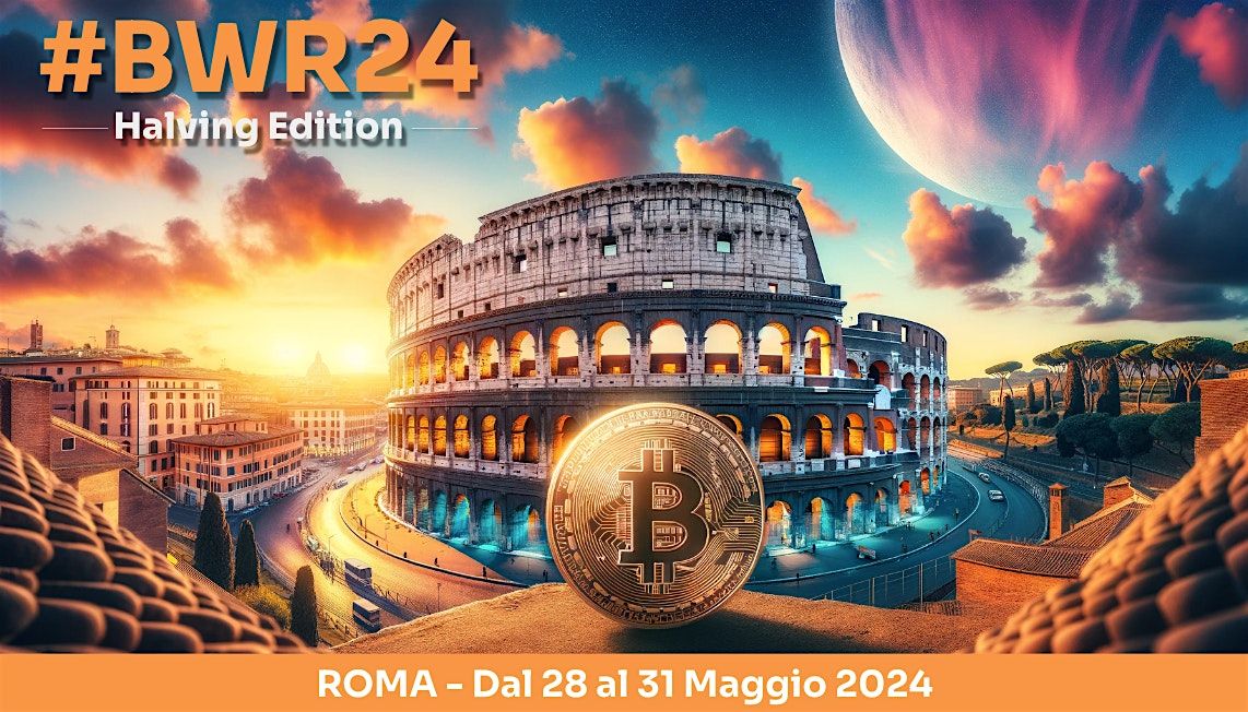 BLOCKCHAIN WEEK ROME 2024 - Halving Edition, Palazzo Brancaccio, Roma ...